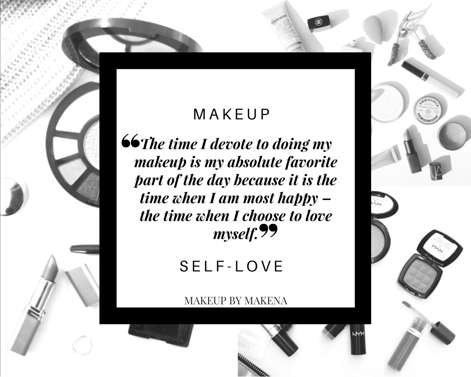 Why Makeup Is the Ultimate Act of Self-Love | My Valentine’s Day ...